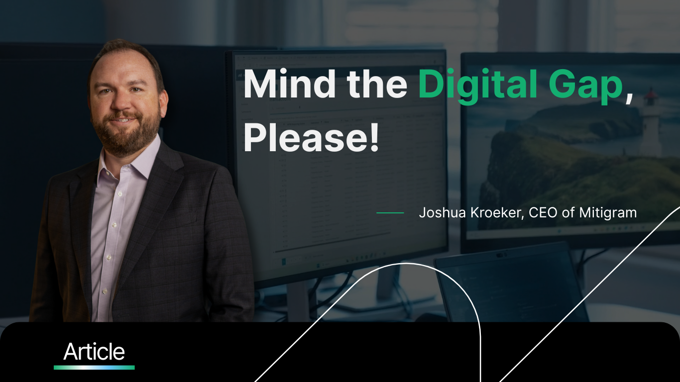 Mind the Digital Gap, Please! - Mitigram - Connecting Trade, Powering ...
